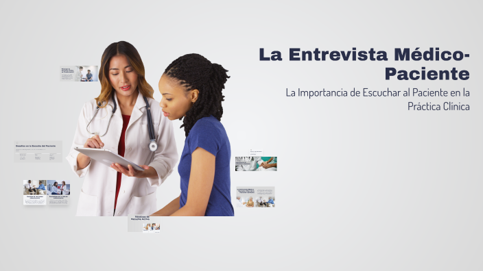 La Entrevista Médico-Paciente by hilary vilcarino paz on Prezi
