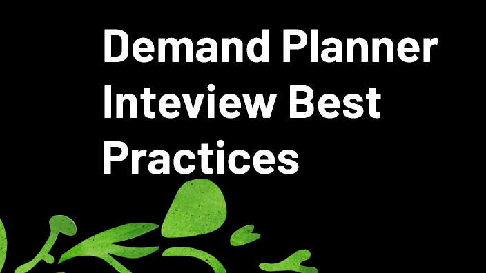Demand Planner Interview Best Practices by Derrick Thigpen on Prezi