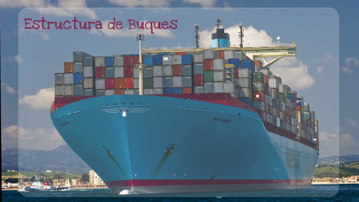 Estructura de buques II by on Prezi