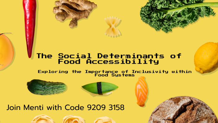 The social determinants of food accessibility by Frances Bray-Bateman ...
