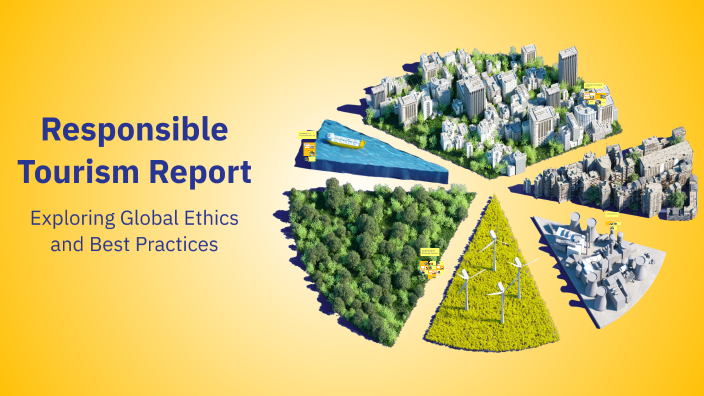 Responsible Tourism Report by Ton on Prezi