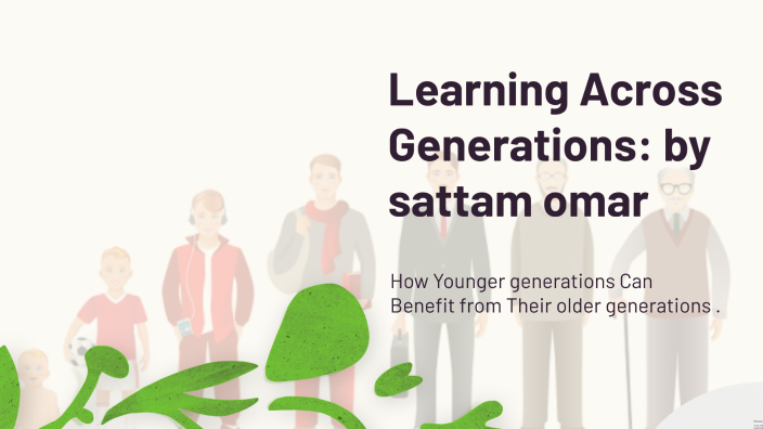 Learning Across Generations by Sattam Alonezi on Prezi