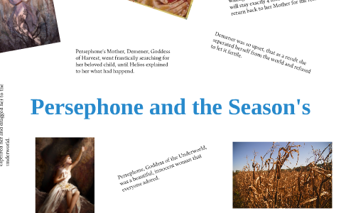 Persephone and The Seasons by Marin Hulme on Prezi