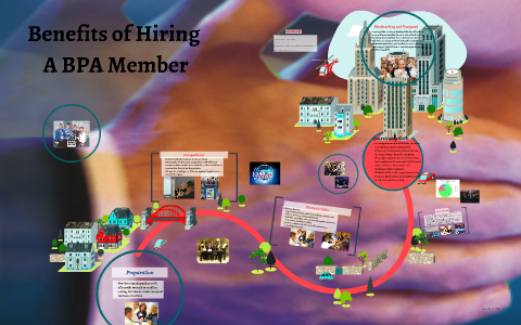 Benefits of Hiring A BPA Member by Thomas Wilson on Prezi