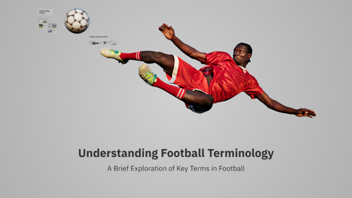 Understanding Football Terminology by Jonas Dirickx on Prezi