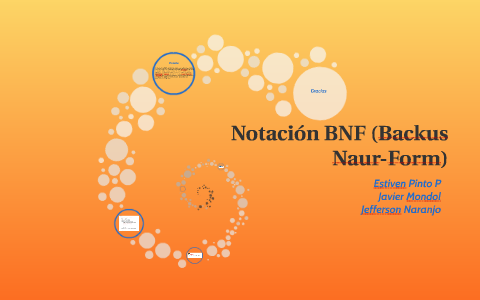 Notación BNF (Backus Naur-Form) by sti pinto perez on Prezi