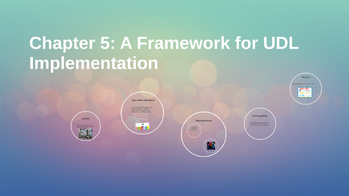 Chapter 5: A Framework for UDL Implementation by sam foster on Prezi