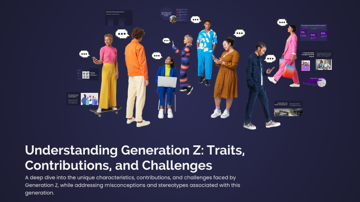 Understanding Generation Z: Traits, Contributions, and Challenges by ...