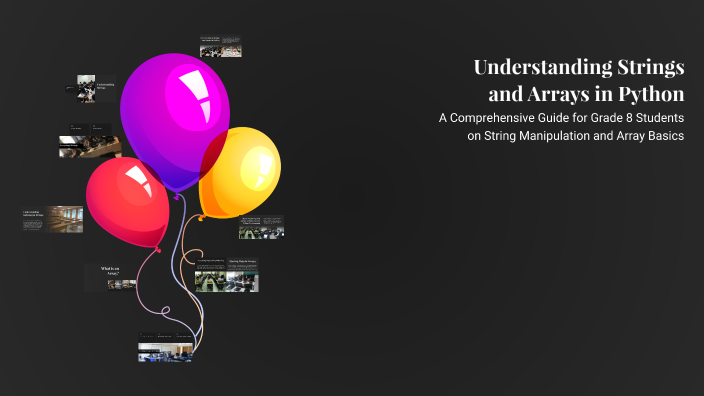 Understanding Strings and Arrays in Python by Danish Arif on Prezi