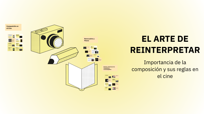 EL ARTE DE REINTERPRETAR by on Prezi