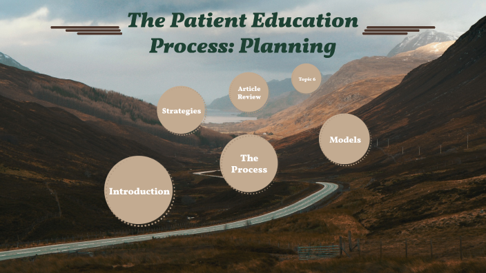 The Patient Education Process: Planning by Victoria Degenstein on Prezi