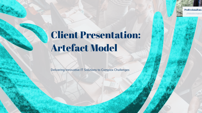 Client Presentation: Artefact Model by Jay Hirpara on Prezi