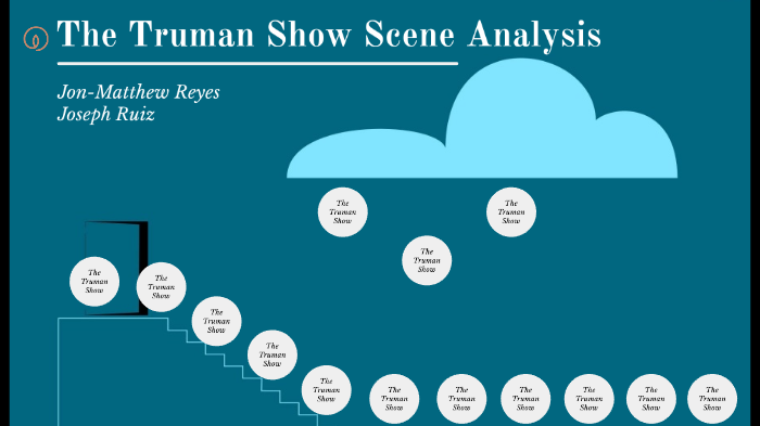 Truman Show Scene Analysis by Jon-Matthew Reyes on Prezi