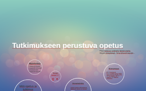 Tutkimukseen perustuva opetus by Merja Kuisma on Prezi