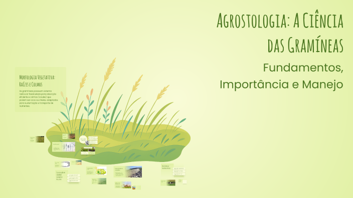Agrostologia: A Ciência das Gramíneas by Carol Lopes on Prezi