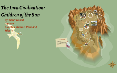 The Inca Civilization: by Nikki Gansit on Prezi