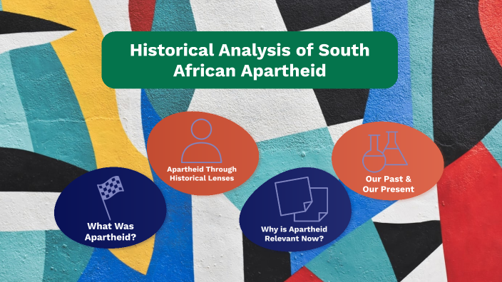 Historical Analysis of South African Apartheid by Savannah Rose on Prezi