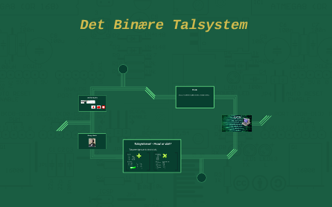 Det Binære Talsystem by Simon Green Kristensen on Prezi