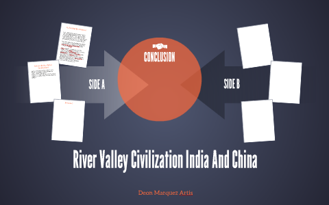 River Valley Civilization India And China by Deon Artis on Prezi