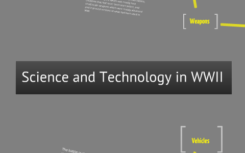 Science and Technology in WWII by Anthony Zerr on Prezi