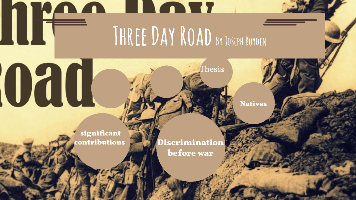 three day road by Ilknur Tamtamis on Prezi