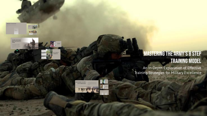 Mastering the Army's 8 Step Training Model by Cole Goodnow on Prezi