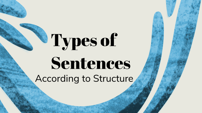 Types of Sentences by Kristan Gonzales on Prezi