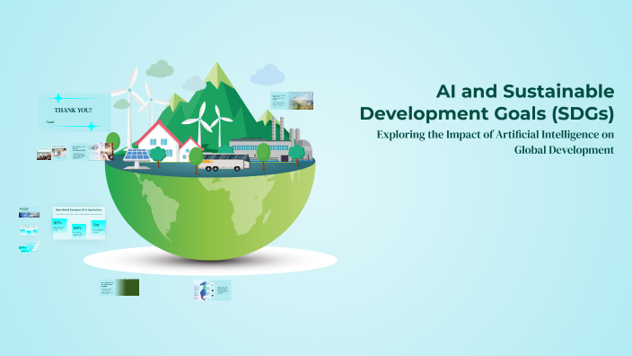 AI and Sustainable Development Goals (SDGs) by Vaani Chatley on Prezi