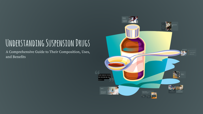 Understanding Suspension Drugs by Tasneem M Goda on Prezi