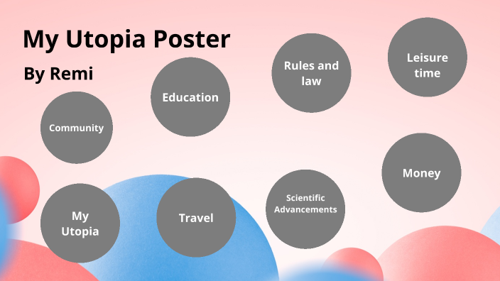 Utopia Poster by Remi zhang on Prezi