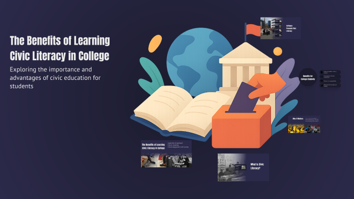 The Benefits of Learning Civic Literacy in College by Siren on Prezi