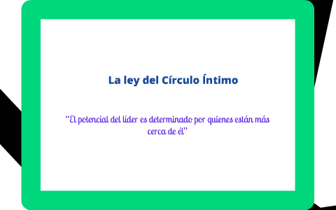 Ley del Círculo Íntimo by Micaela Lascano on Prezi