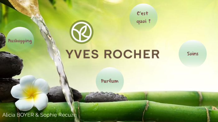 Yves rocher + fiches produits by Alicia BOYER on Prezi