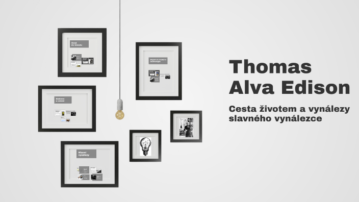 Thomas Alva Edison by Matyas Wyderka on Prezi
