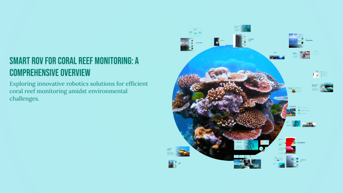 Smart ROV for Coral Reef Monitoring: A Comprehensive Overview by ...
