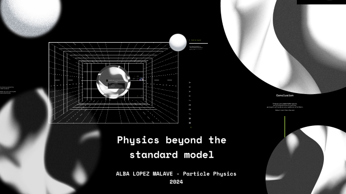PHYSICS BEYOND THE STANDARD MODEL by ALM KOKE on Prezi