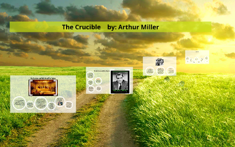 The Crucible by: Arthur Miller by Amy Manino on Prezi