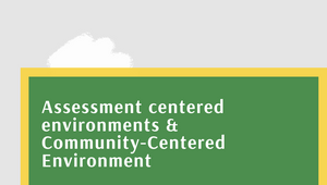 Assessment Centered Environments & Community-Centered Environments by ...