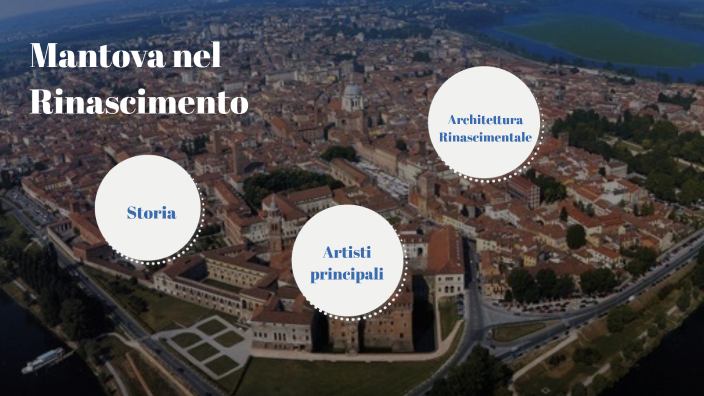 Mantova nel Rinascimento by Sofia De Marchi on Prezi