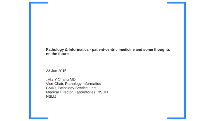 Pathology & Informatics - patient-centric medicine and some thoughts on ...