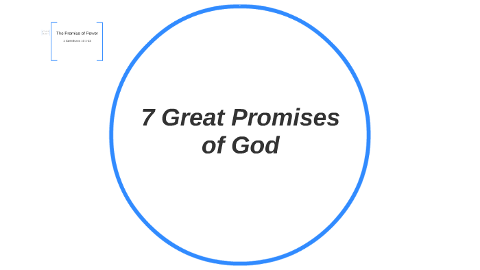 7 Great Promises of God by paul brashier on Prezi