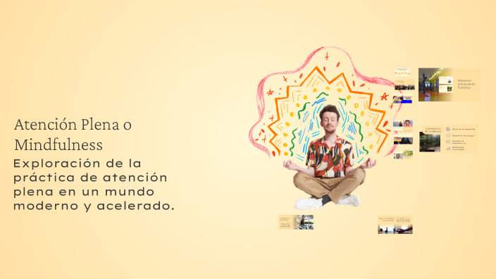 Atención Plena o Mindfulness by Meli Lopez chavez on Prezi