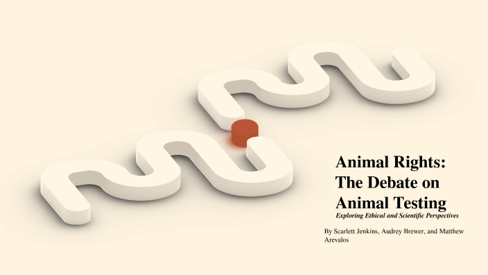 Animal Rights: The Debate on Animal Testing by Scarlett Jenkins on Prezi