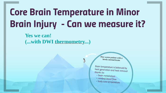 Core Brain Temperature in Minor Brain Injury - Can we measu by Kirsten ...