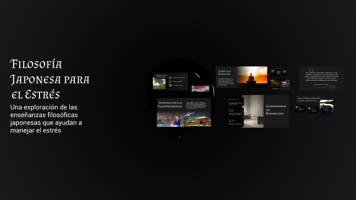 Filosofía Japonesa para el Estrés by belén Gonzalez on Prezi