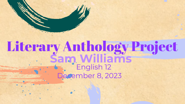 Literary Anthology Project by Samantha Williams on Prezi