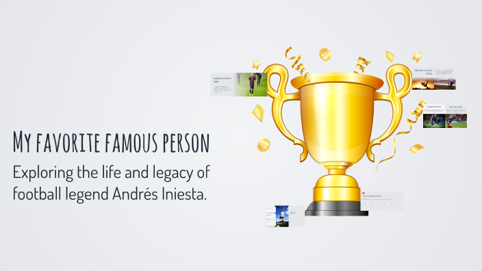 My favorite famous person by Elian Leigue on Prezi