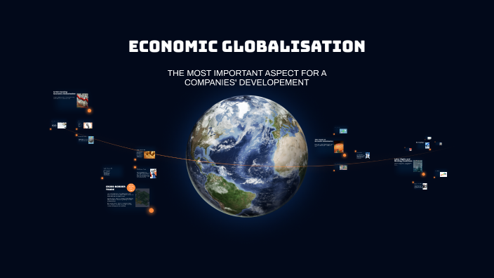 Understanding Economic Globalisation by Viren Chandra on Prezi