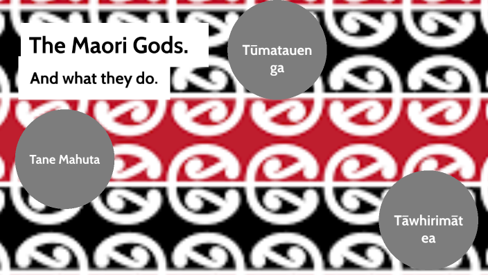 Maori Gods by Jeremy Ouwejan on Prezi