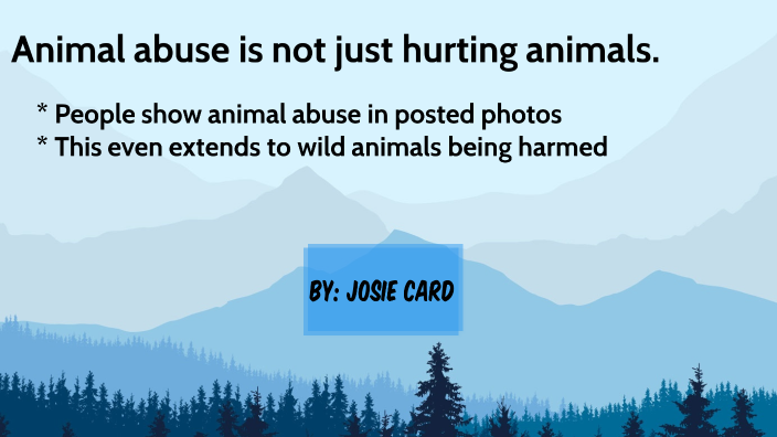 Animal abuse is not just hurting animals by Amanda Kling on Prezi